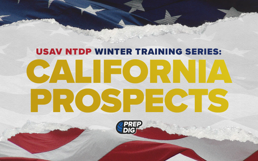 California Voices: Superstars Prepare for the USAV NTDP | Prep Dig
